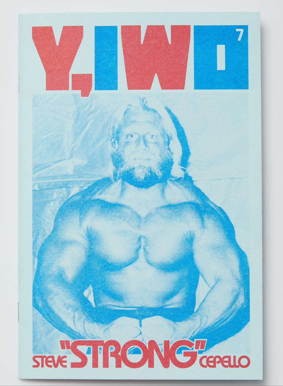 Y,IWO Steve "Strong" Cepello Zine – Yeah I Work Out